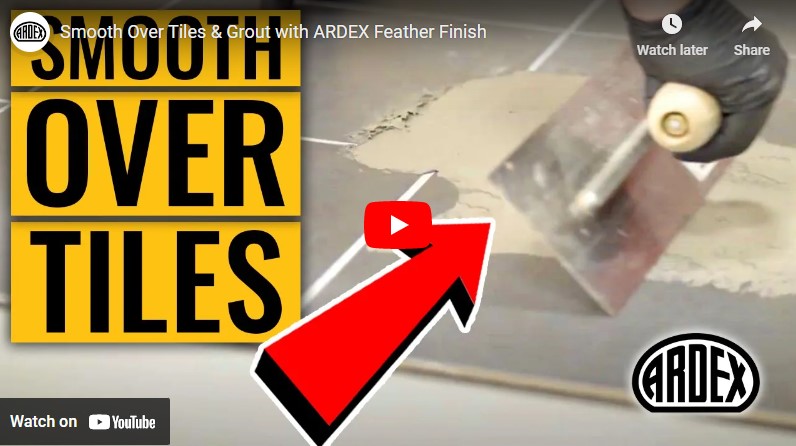 Smooth Over Tiles & Grout with ARDEX Feather Finish - ARDEX UK Training