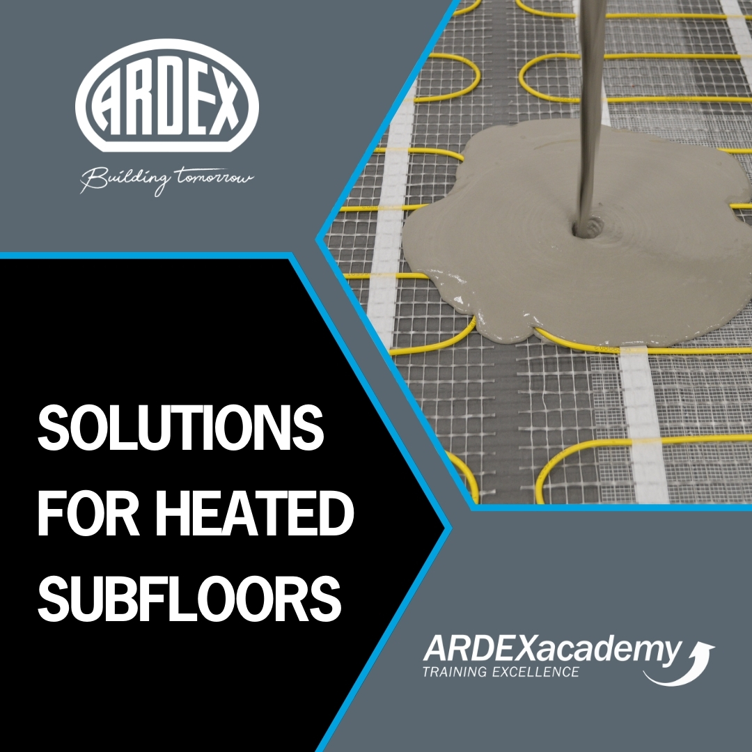 Solutions for Heated Subfloors - ARDEX UK Training